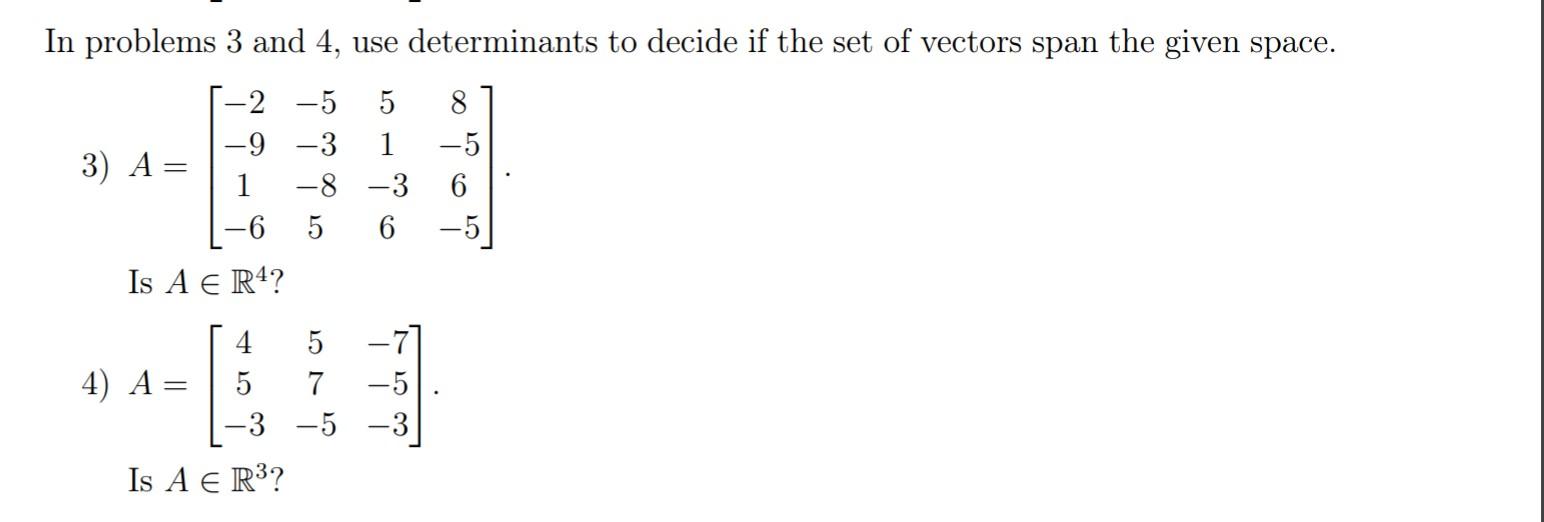 Solved In problems 3 and 4, use determinants to decide if | Chegg.com