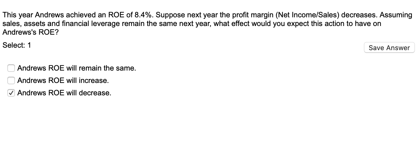 Solved This year Andrews achieved an ROE of 8.4%. Suppose | Chegg.com