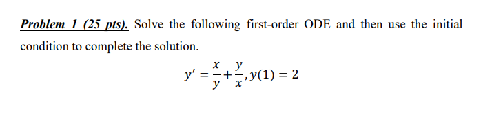 Solved Problem 1 (25 pts). Solve the following first-order | Chegg.com