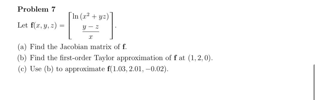 Solved Problem 7 Let F X Y Z [ln X2 Yz Xy−z] A Find The