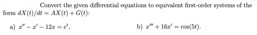 Solved Convert the given differential equations to | Chegg.com