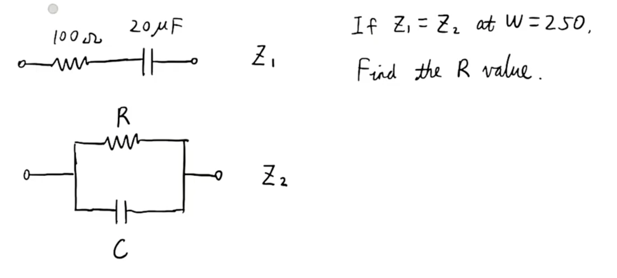 Solved If the Equivalent Impedance Z1=Z2 at w+ 250, what is | Chegg.com