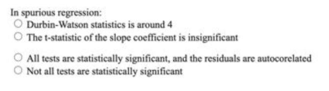 Solved In spurious regression: Durbin-Watson statistics is | Chegg.com