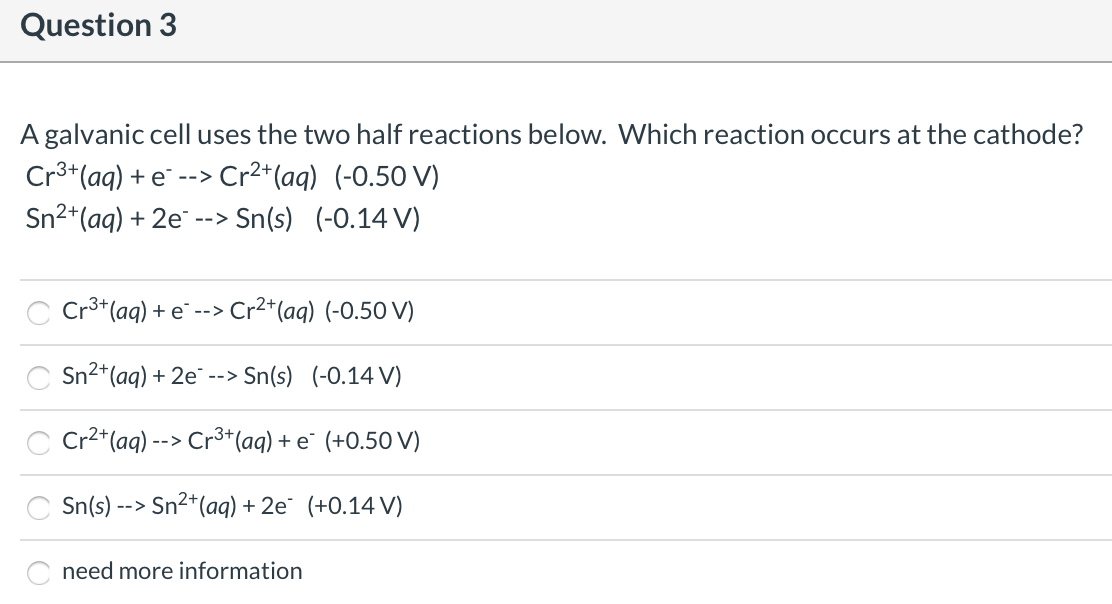 Solved Question 3 A galvanic cell uses the two half | Chegg.com