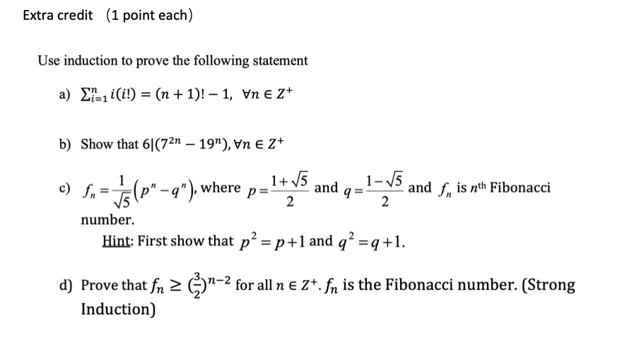 Solved Extra credit (1 point each) Use induction to prove | Chegg.com
