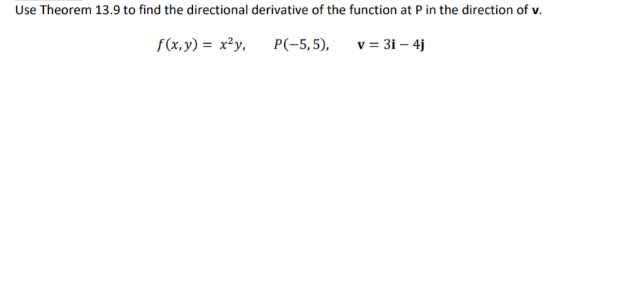 Solved Use Theorem 13.9 to find the directional derivative | Chegg.com