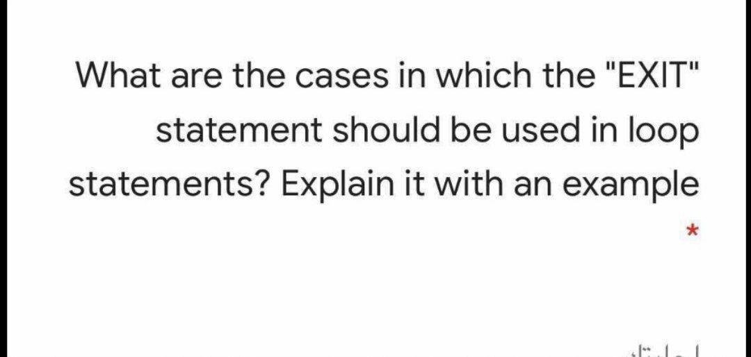 Solved What are the cases in which the "EXIT" statement | Chegg.com