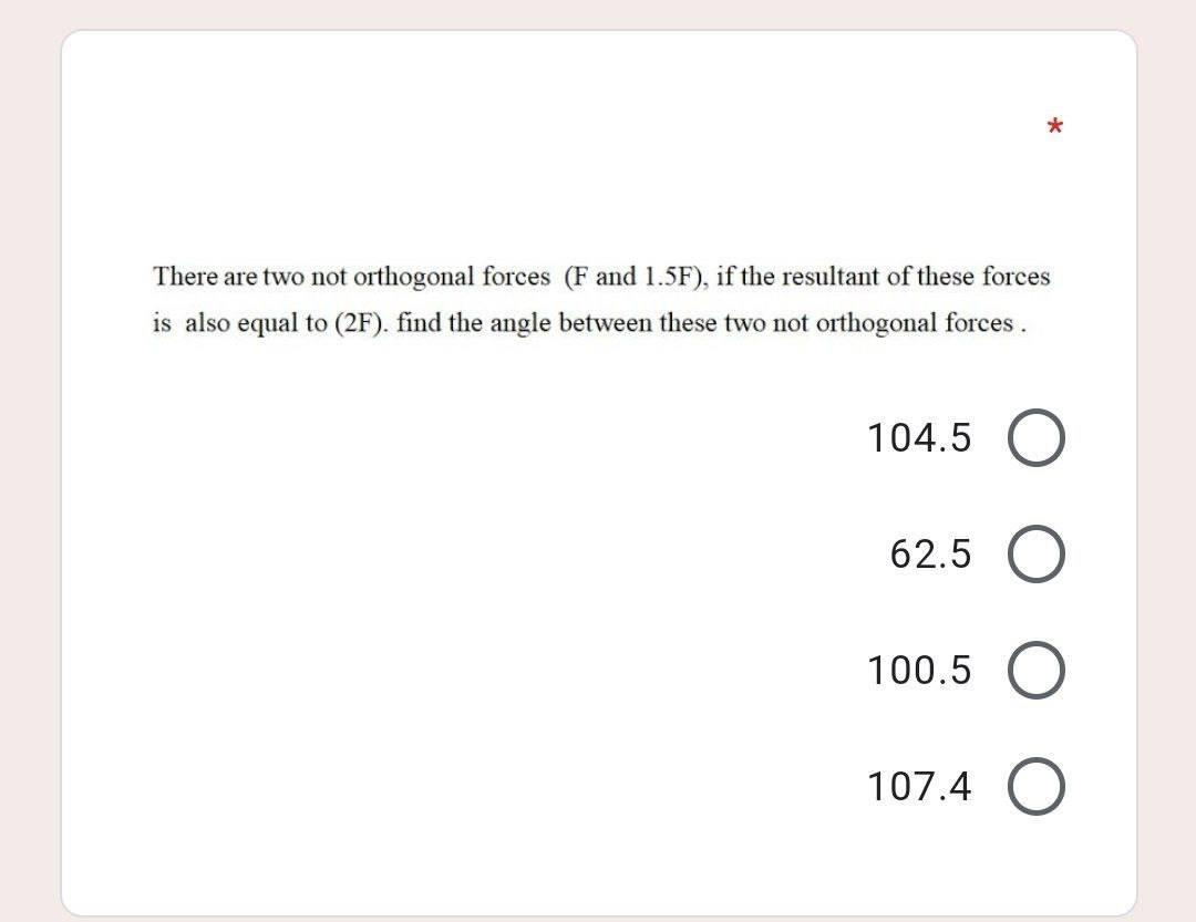 Solved * There are two not orthogonal forces (F and 1.5F), | Chegg.com