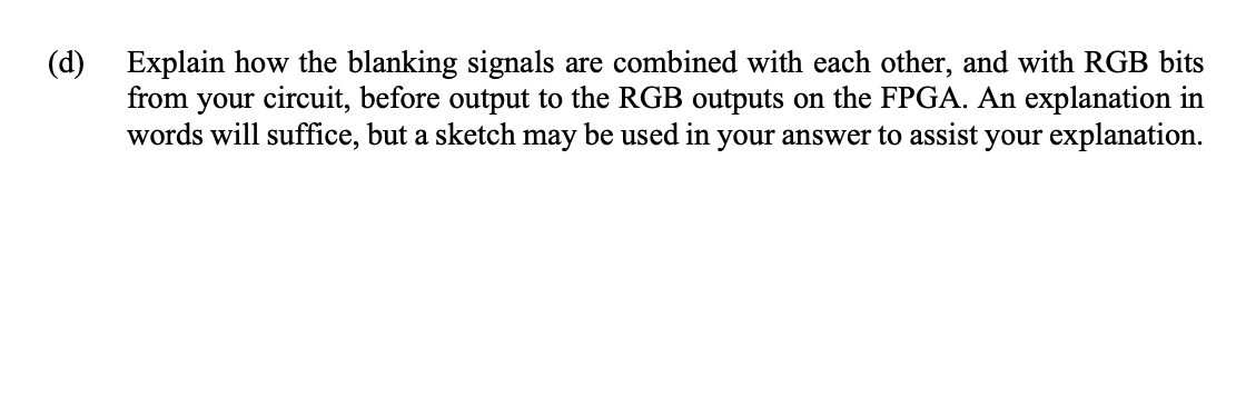 Solved (d) Explain how the blanking signals are combined | Chegg.com