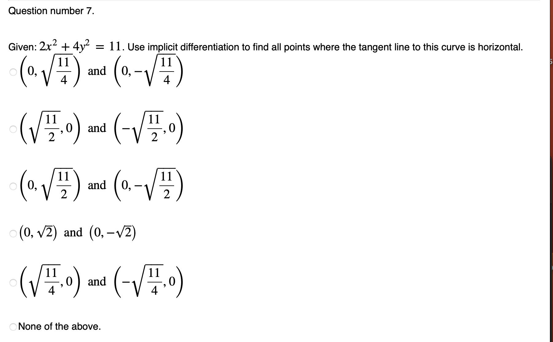 Solved Question number 7.Given: 2x2+4y2=11. Use implicit | Chegg.com Solved Question number 7.Given: 2x2+4y2=11. Use implicit | Chegg.com