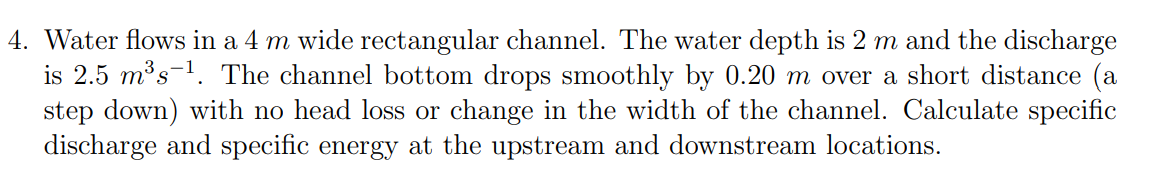 Solved Water flows in a 4 m wide rectangular channel. The | Chegg.com