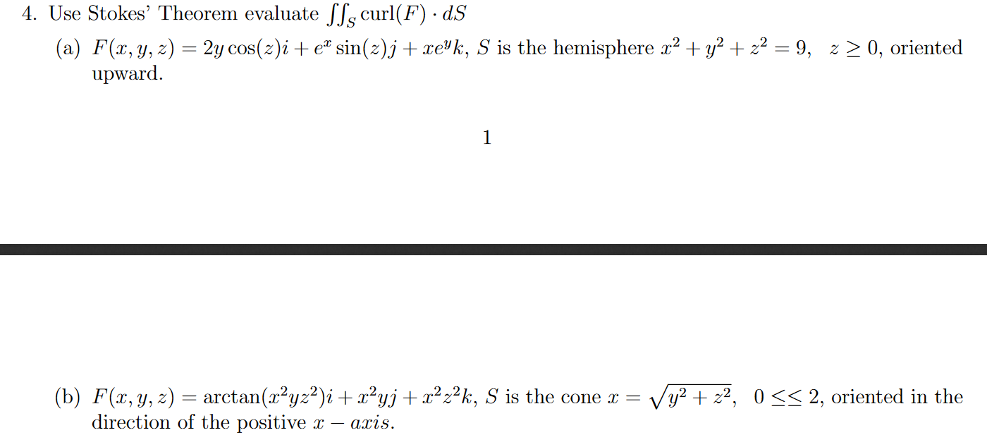 Solved 4. Use Stokes’ Theorem evaluate SSg curl(F)·dS (a) | Chegg.com