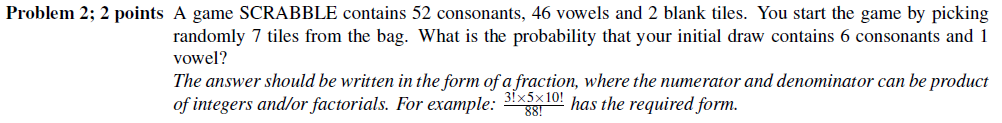 Solved Problem 2; 2 points A game SCRABBLE contains 52 | Chegg.com