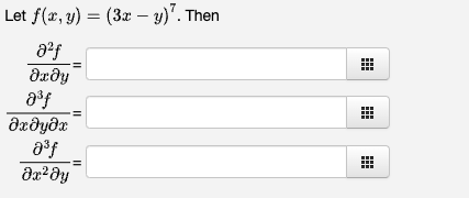 Solved Let f(x,y)=(3x−y)7. Then ∂x∂y∂2f=∂x∂y∂x∂3f=∂x2∂y∂3f= | Chegg.com