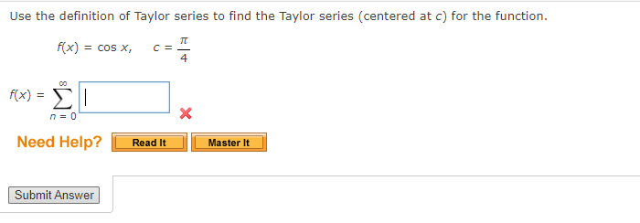 Solved Use the definition of Taylor series to find the | Chegg.com