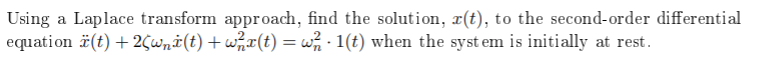 Solved Using a Laplace transform approach, find the | Chegg.com