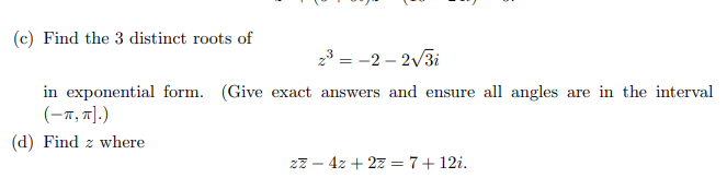 Solved (c) Find the 3 distinct roots of z3=−2−23i in | Chegg.com