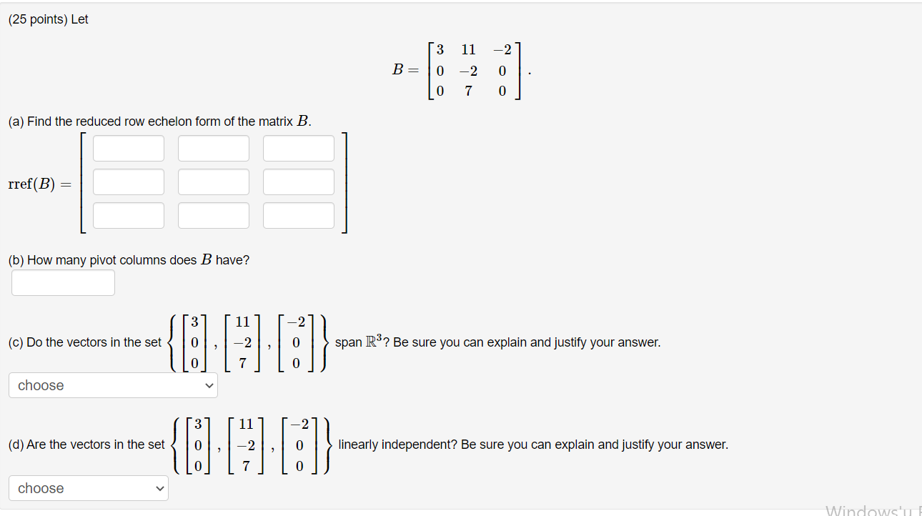 Solved (25 points) Let B=⎣⎡30011−27−200⎦⎤ (a) Find the | Chegg.com