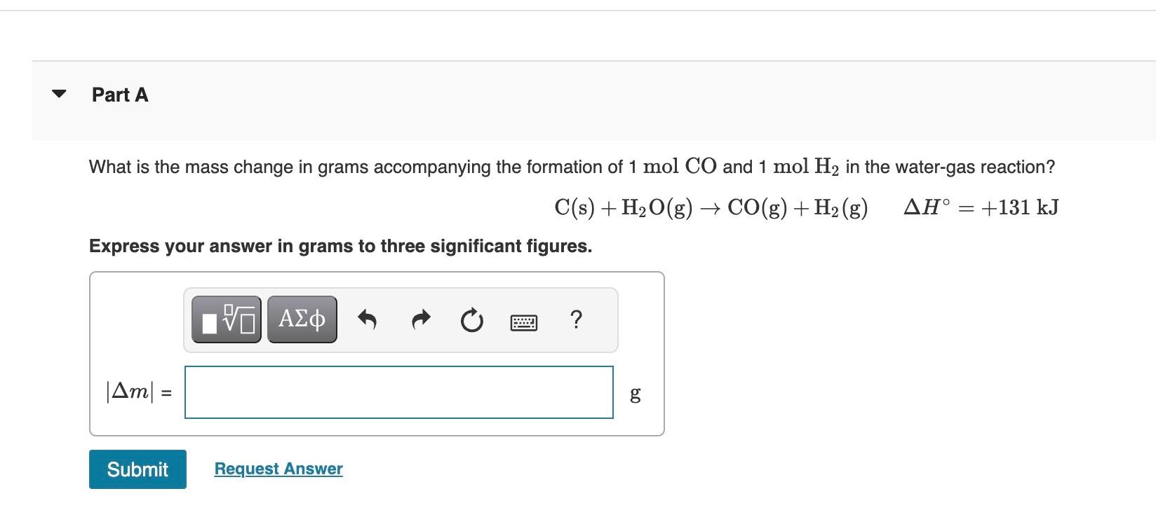 Solved C(s)+H2O(g)→CO(g)+H2( g)ΔH∘=+131 kJ Express your | Chegg.com