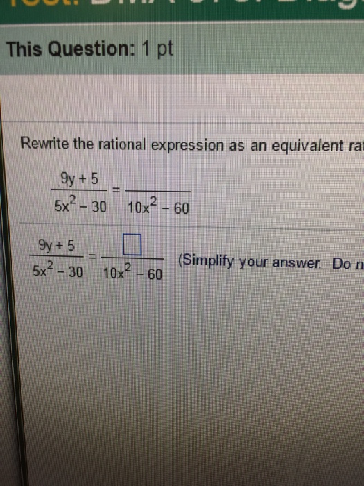 Solved Rewrite the rational expression as an equivalent | Chegg.com