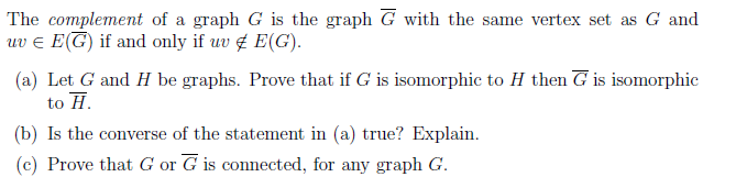 Solved The complement of a graph G is the graph Gˉ with the | Chegg.com