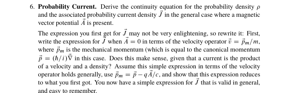 Solved Probability Current. Derive the continuity equation | Chegg.com