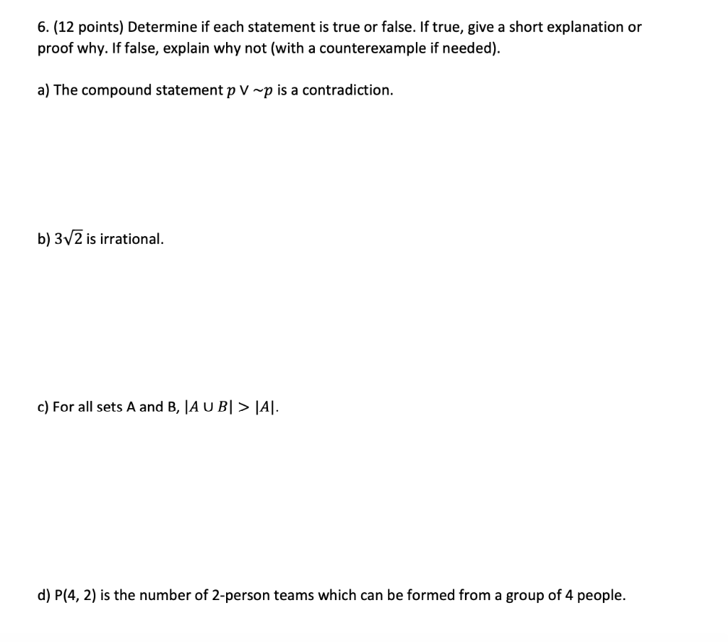 Solved 6. (12 points) Determine if each statement is true or | Chegg.com