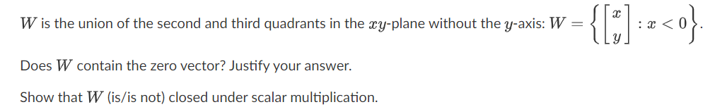 Solved W is the union of the second and third quadrants in | Chegg.com