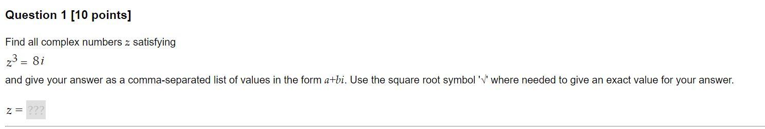 Solved Question 1 (10 points] Find all complex numbers z | Chegg.com