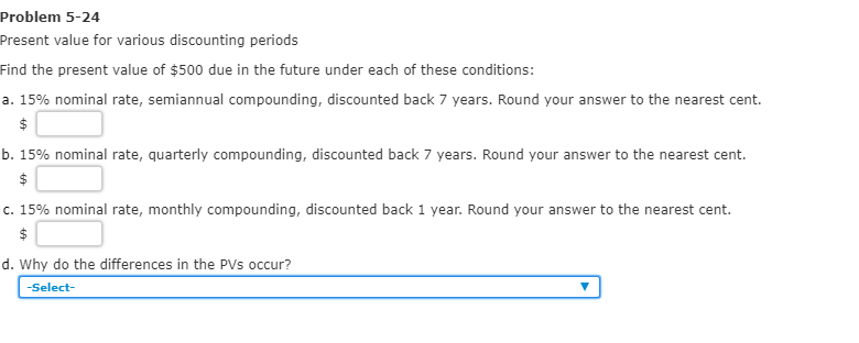 Solved Problem 5-24 Present value for various discounting | Chegg.com