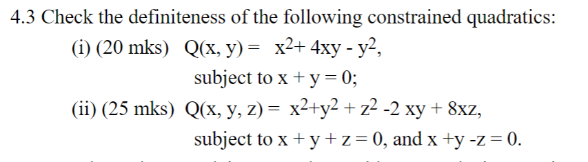 Solved 4.3 Check the definiteness of the following | Chegg.com