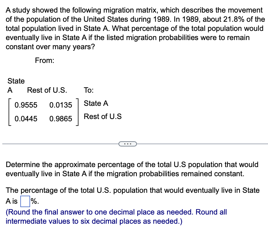 A study showed the following migration matrix, which | Chegg.com