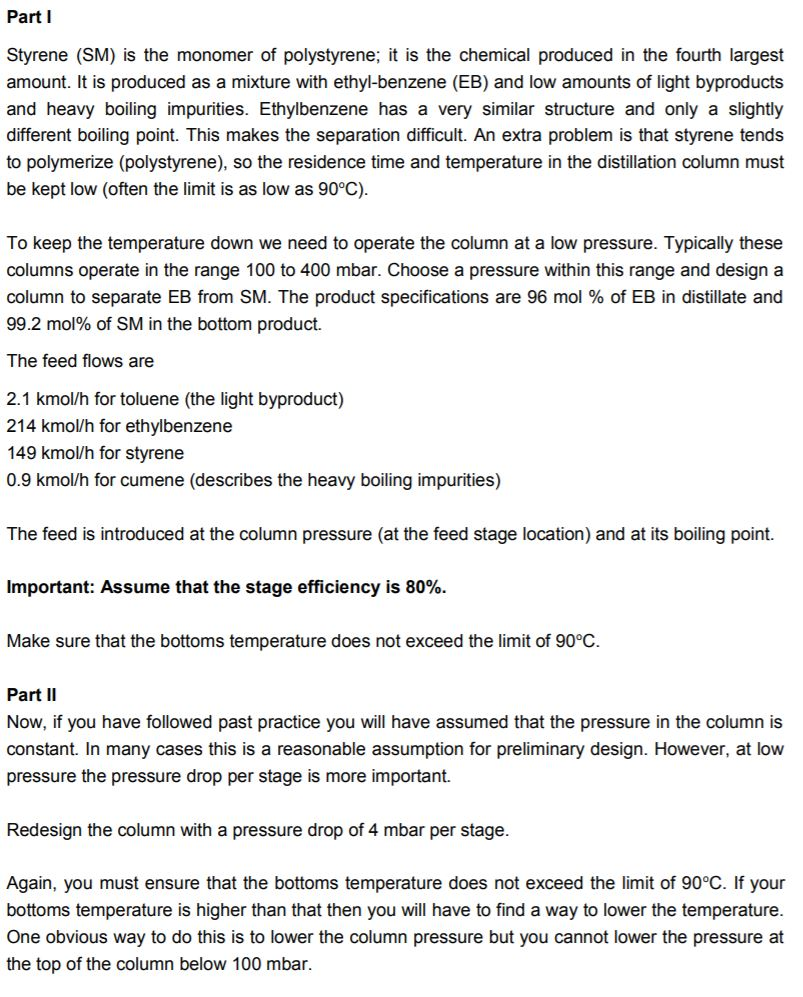 Part I Styrene (SM) is the monomer of polystyrene; it | Chegg.com