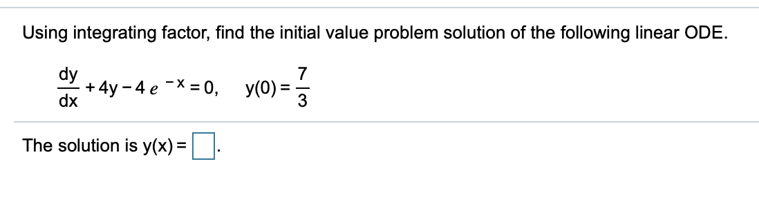 Solved Using integrating factor, find the initial value | Chegg.com