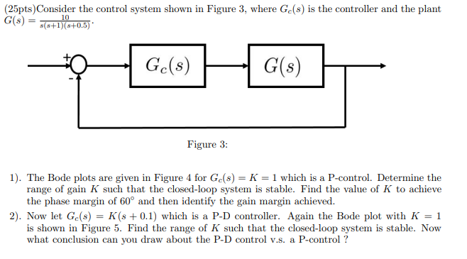 Solved (25pts)Consider the control system shown in Figure 3, | Chegg.com