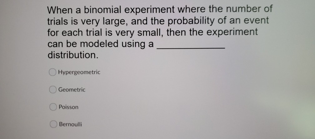 Solved When a binomial experiment where the number of trials | Chegg.com
