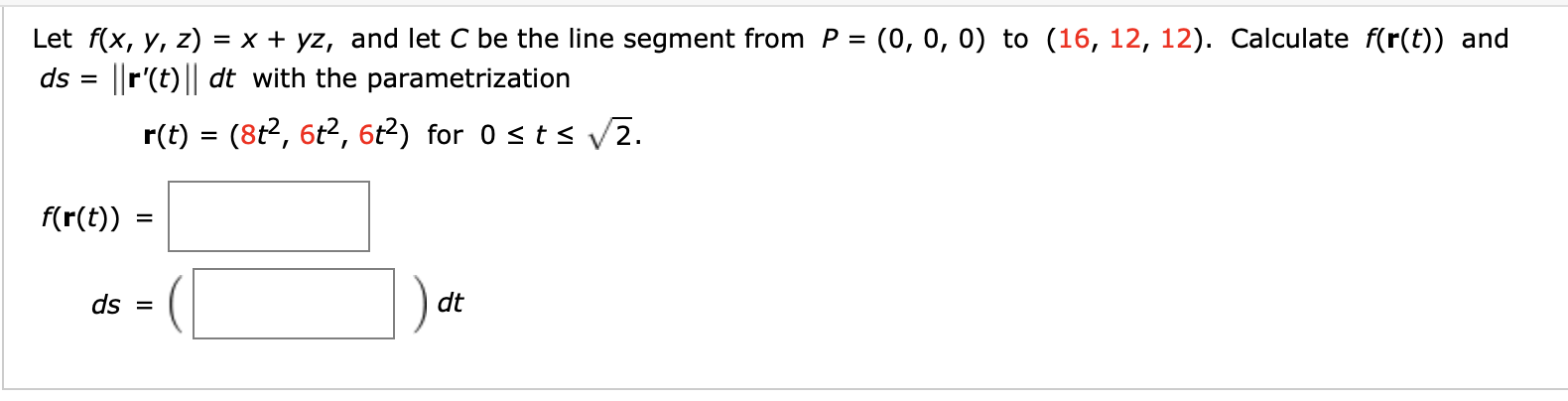 Solved Let F X Y Z X Yz And Let C Be The Line