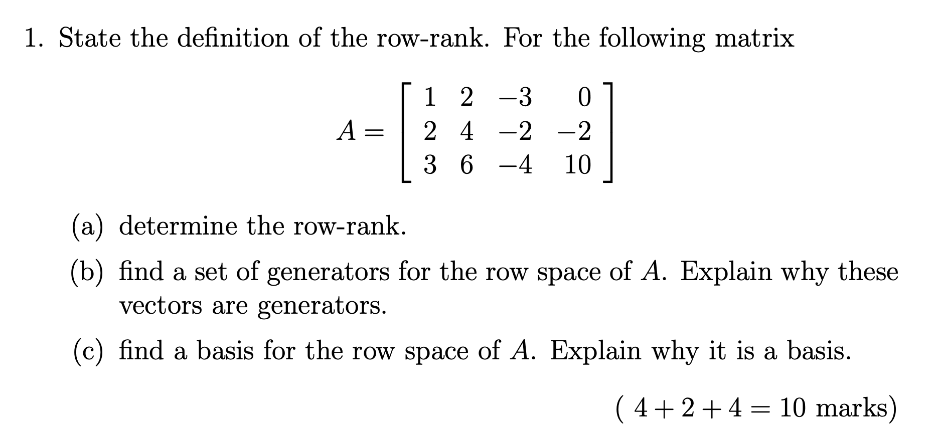 Solved 1. State the definition of the row-rank. For the | Chegg.com