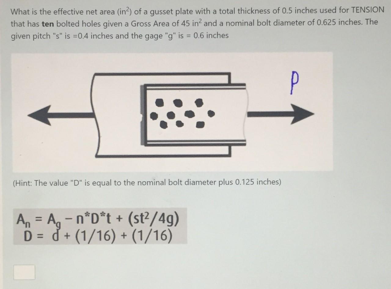 Solved What is the effective net area (in?) of a gusset | Chegg.com