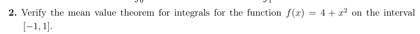 Solved 2. Verify the mean value theorem for integrals for | Chegg.com