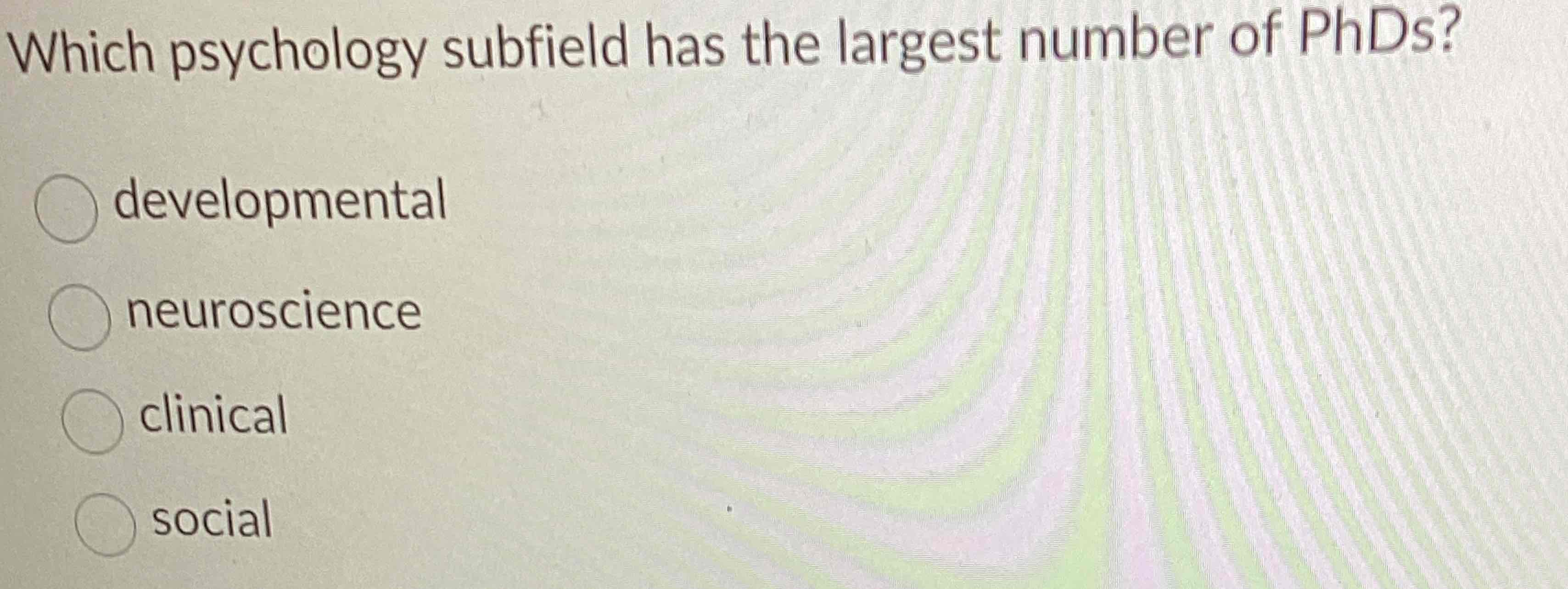 Solved Which psychology subfield has the largest number of | Chegg.com