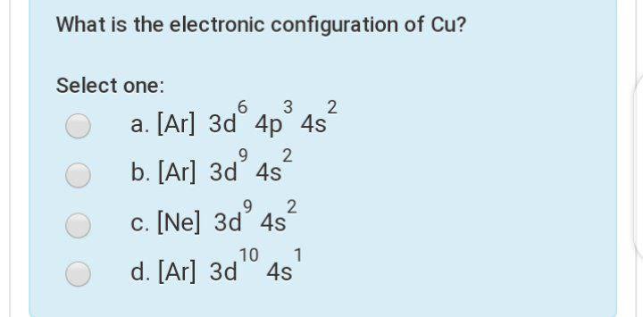 Solved What is the electronic configuration of Cu? Select | Chegg.com