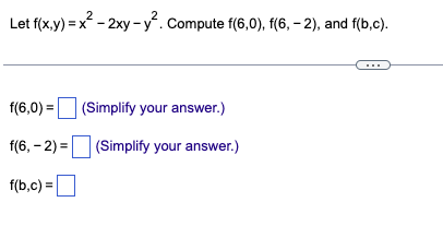 Let f(x,y)=x2-2xy-y2. ﻿Compute f(6,0),f(6,-2), ﻿and | Chegg.com