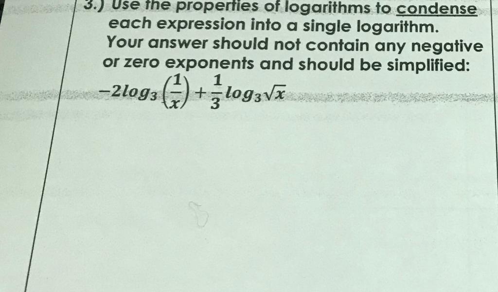Solved 3.) Use the properties of logarithms to condense each | Chegg.com