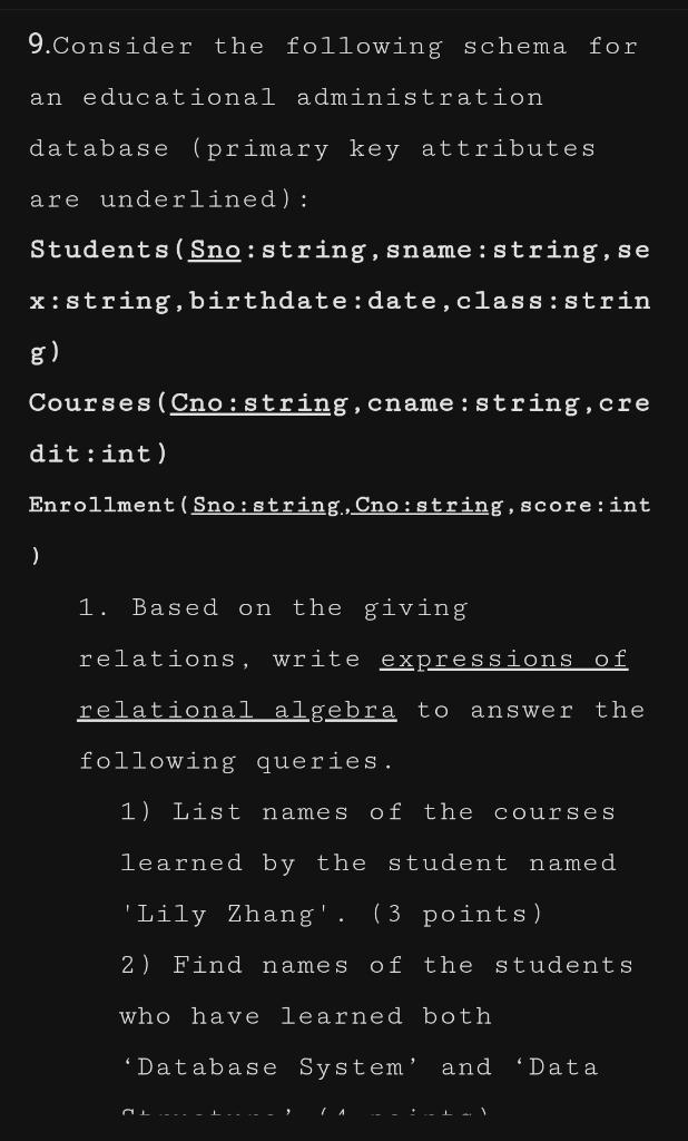 Solved 9.Consider the following schema for an educational | Chegg.com