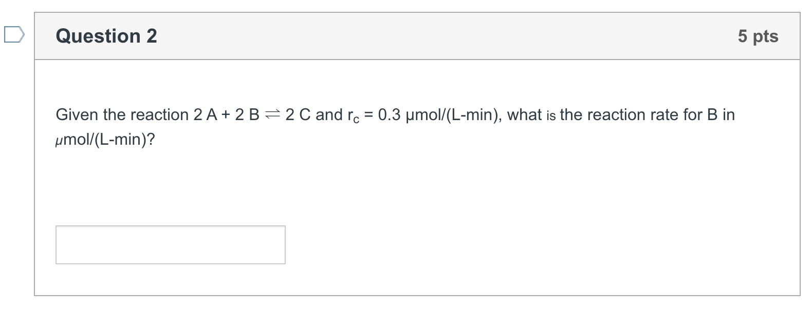 Solved Given the reaction 2A+2B⇌2C and rc=0.3μmol/(L−min), | Chegg.com