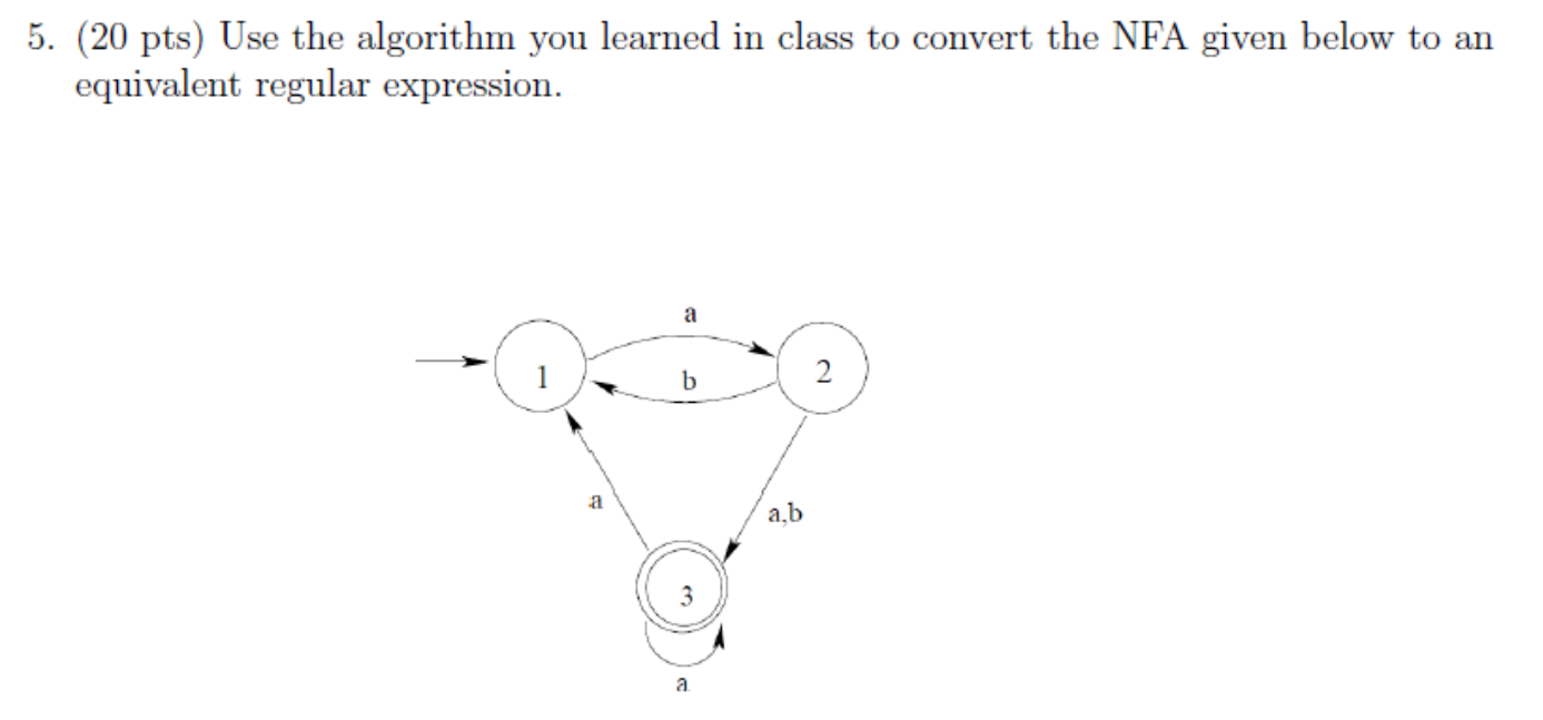 Solved 5. (20 pts) Use the algorithm you learned in class to | Chegg.com