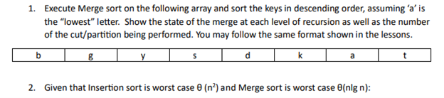 Solved 1. Execute Merge sort on the following array and sort | Chegg.com