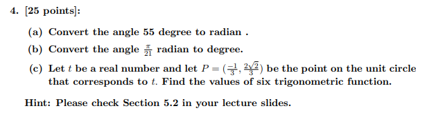 Solved 4. (25 points]: (a) Convert the angle 55 degree to | Chegg.com