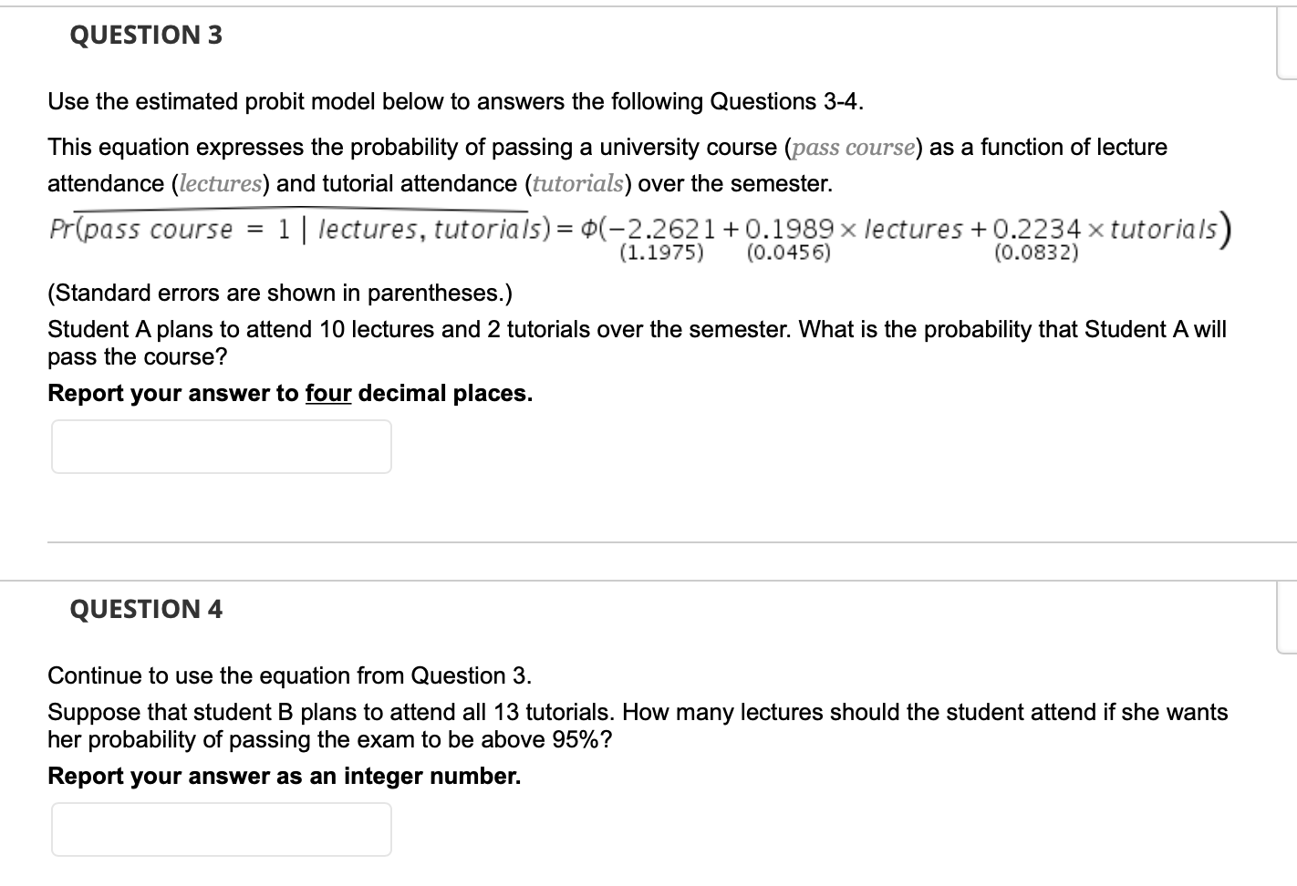 Solved QUESTION 3 Use the estimated probit model below to | Chegg.com